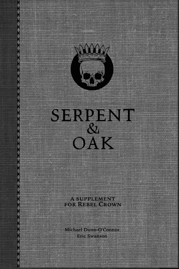 Rebel Crown: Serpent & Oak | RPG według mechaniki \ Forged in the Dark ...